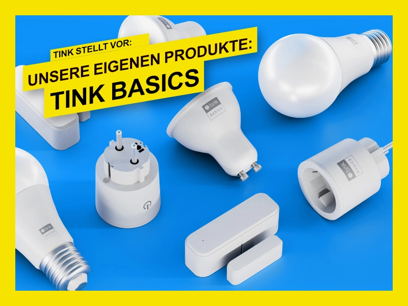 tink Basics – Unsere eigenen Produkte sind da | tink Blog